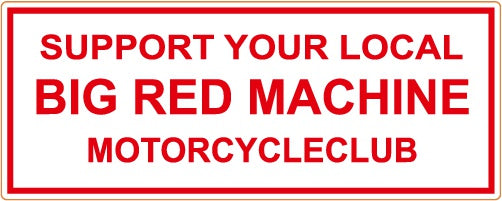 81 Support Aufkleber „SUPPORT YOUR LOCAL BIG RED MACHINE MOTORCYCLECLUB ...